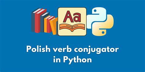 Github Chriseborowskipolish Verb Conjugator This Python Repository