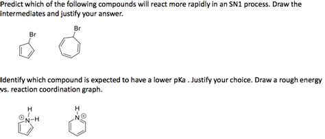 solved predict which of the following compounds will react
