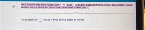 Solved For A Binomial Probability Function With P04 And