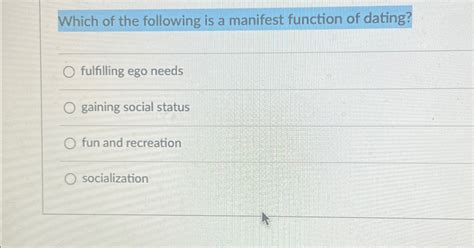 Solved Which Of The Following Is A Manifest Function Of
