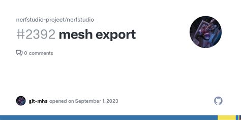 Mesh Export Issue Nerfstudio Project Nerfstudio GitHub