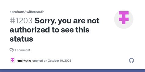 Sorry You Are Not Authorized To See This Status · Issue 1203