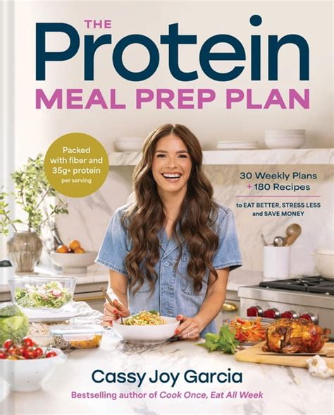 The Protein Meal Prep Plan 30 Weekly Plans 180 Recipes To Eat Better