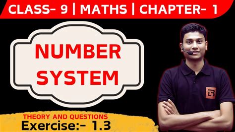 Number System Class 9 Chapter 1 Exercise 1 3 Theory And Questions Maths Class 9 Ncert