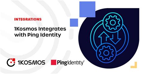 Ping Identity And 1kosmos Integration