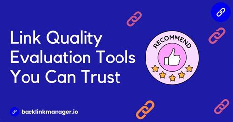 Link Quality Evaluation Tools You Can Trust Backlink Manager