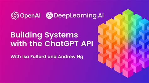 Building Systems With The Chatgpt Api Deeplearningai