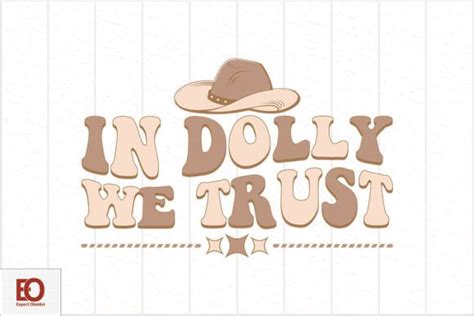 In Dolly We Trust Svg Designs Graphics