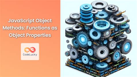 Javascript Object Methods Functions As Object Properties Codelucky
