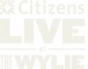 Citizens Live At The Wylie 2026 Show Schedule And Venue Information