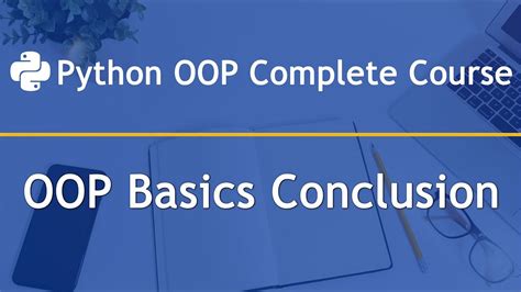 Oop Basics Conclusion Python Oop Complete Course — Part 10 Youtube