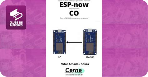 Desenvolvendo Uma Aplicação Com O Protocolo Esp Now Para Monitorar Co Com O Esp8266 Programado