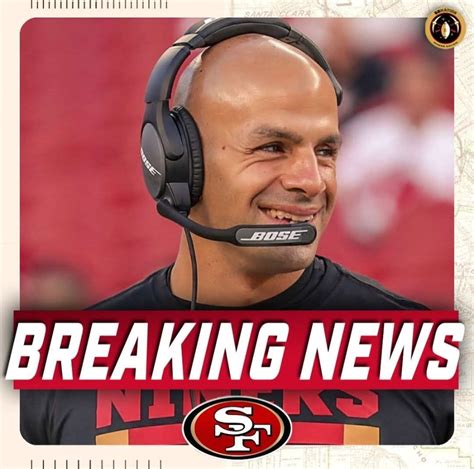 San Francisco 49ers Fans Community Breaking News The 49ers Have Hired Robert Saleh As The