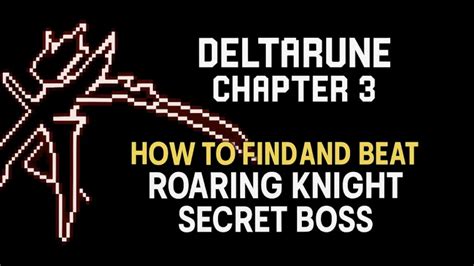 How To Get The Shadow Mantle And Beat Roaring Knight In Deltarune Chapter 3