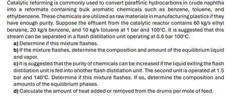 Solved SOLVE BY HAND ON A PAPER. Catalytic reforming is | Chegg.com