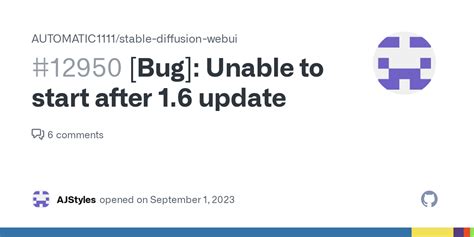 Bug Unable To Start After 16 Update · Issue 12950 · Automatic1111