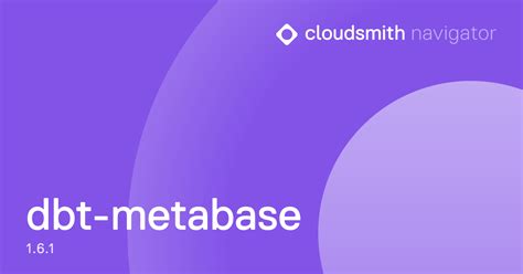 Dbt Metabase 161 Pypi Package Quality Cloudsmith Navigator