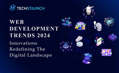 2025 Web Development Trends Digital Innovations Techstaunch Insights