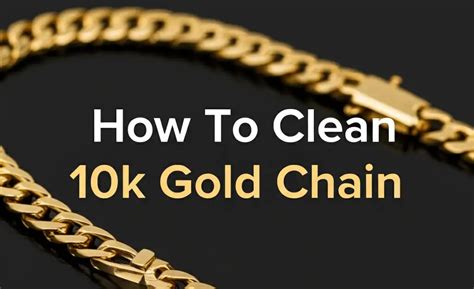 How To Clean 10k Gold Chain — Be A Cleaner