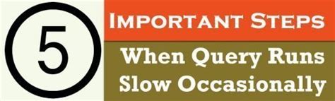 Sql Server 5 Important Steps When Query Runs Slow Occasionally Sql Authority With Pinal Dave