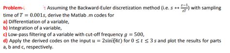 Problem Time Of T S Derive The Matlab M Chegg