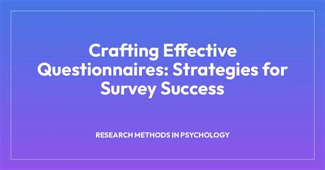 Crafting Effective Questionnaires Strategies For Survey Success • Psychology Town
