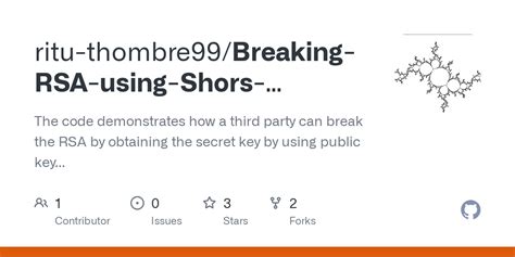 Github Ritu Thombre Breaking Rsa Using Shors Algorithm The Code Demonstrates How A Third