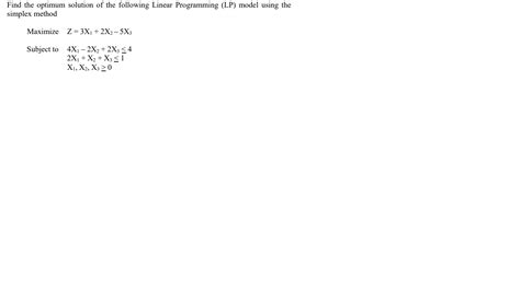 Solved Find The Optimum Solution Of The Following Linear Chegg