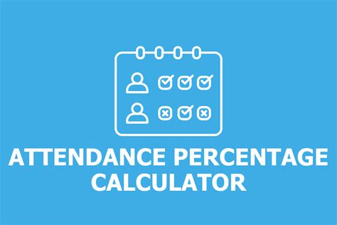 Attendance Percentage Calculator Percentagecalculator One