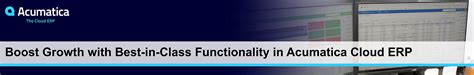 boost growth with best in class functionality in acumatica cloud erp