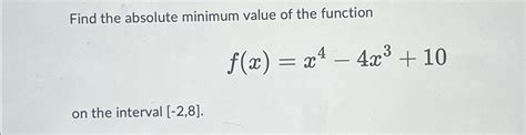 Solved Find the absolute minimum value of the | Chegg.com