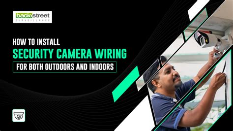 How To Install Security Camera Wiring 2025 Complete Guide