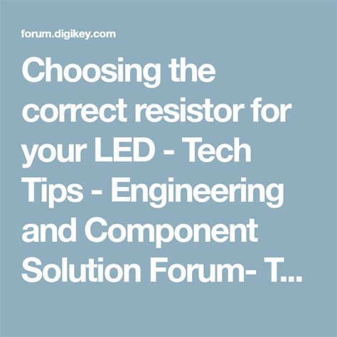 Choosing The Correct Resistor For Your LED Tech Tips Engineering And Component Solution
