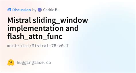 Mistralaimistral 7b V01 · Mistral Slidingwindow Implementation And