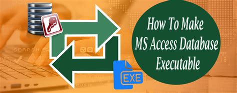 How To Make Ms Access Database Executable 2025 Guide