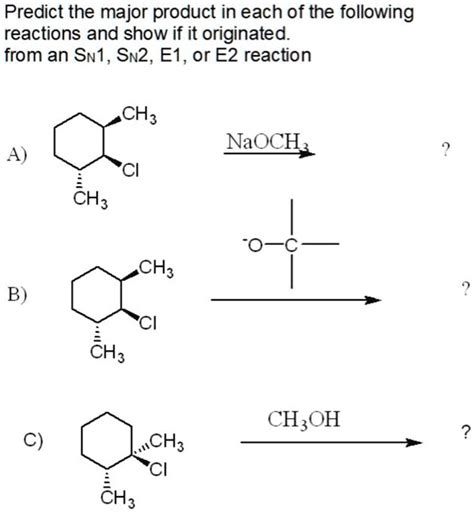 Solved Predict The Major Product In Each Of The Following Reactions