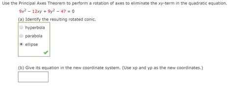 Solved Use The Principal Axes Theorem To Perform A Rotation Chegg Com