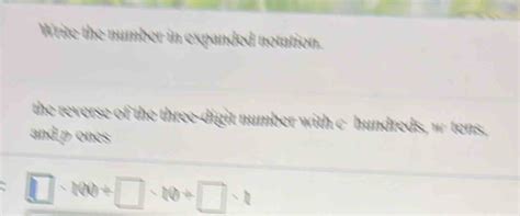 Solved Write The Number In Expanded Notation The Reverse Of The Three
