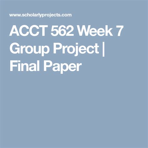 Acct 562 Week 7 Group Project Final Paper