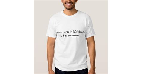 recursion t shirt zazzle