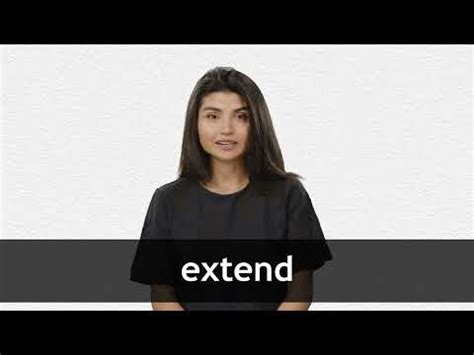 EXTEND Definition And Meaning Collins English Dictionary