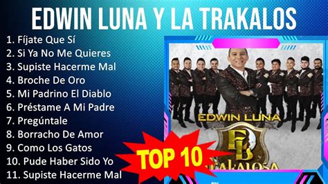 E D W I N L U N A Y L A T R A K A L O S A D E M O N T E R R E Y MIX Maiores Sucessos Gran