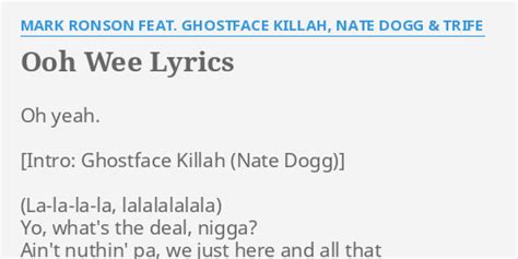 Ooh Wee Lyrics By Mark Ronson Feat Ghostface Killah Nate Dogg