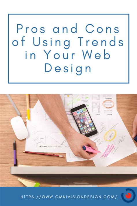 Pros And Cons Using Trends In Your Web Design Omnivisiondesign Marketing Internet