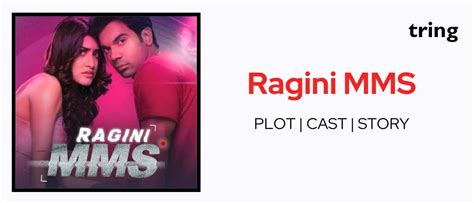 Ragini Mms 2011 Plot Cast Crew Songs And More
