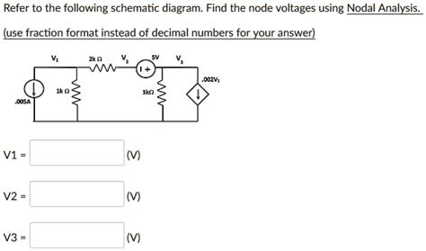 Solved Refer To The Following Schematic Diagram Find The Node Voltages Using Nodal Analysis