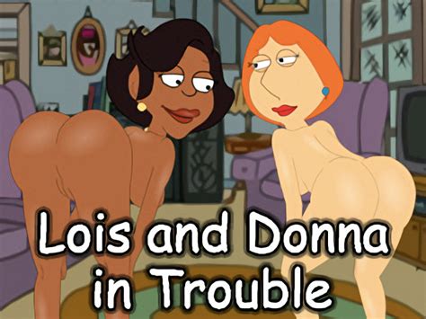 Sex Hot Games Lois And Donna In Trouble Eng