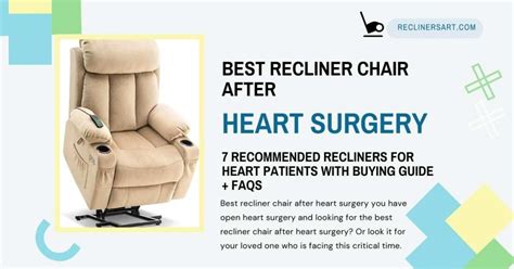 Best Recliner Chair After Heart Surgery 7 Recommended Recliners For Heart Patients With Buying