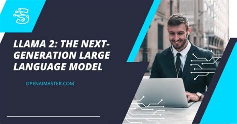 Llama 2 The Next Generation LLM Open AI Master