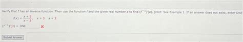 Solved Verify That F Has An Inverse Function Then Use The Chegg